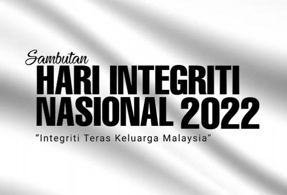Bulan Integriti Nasional 2022: Integriti Teras Keluarga Malaysia ...