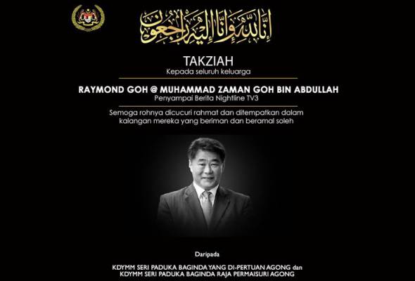 Agong, Permaisuri zahir ucapan takziah kepada keluarga Raymond Goh ... Agong, Permaisuri zahir ucapan takziah kepada keluarga Raymond Goh ...
