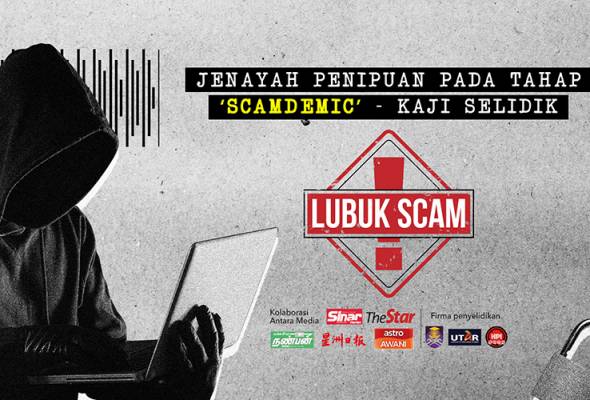 Lubuk scam: Jenayah penipuan tahap ‘scamdemic’, hampir 40% pernah ...